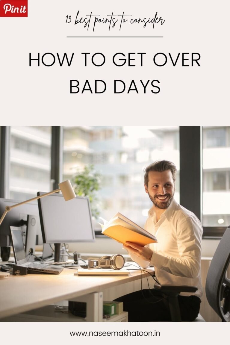 HOW TO GET OVER BAD DAYS? 13 BEST POINTS TO TURN AROUND A BAD DAY ...